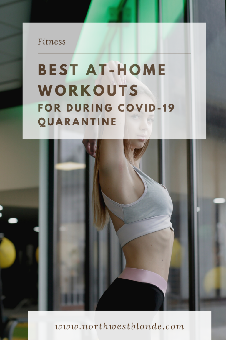 The Best Home Workouts for During Covid-19 Quarantine - Northwest Blonde