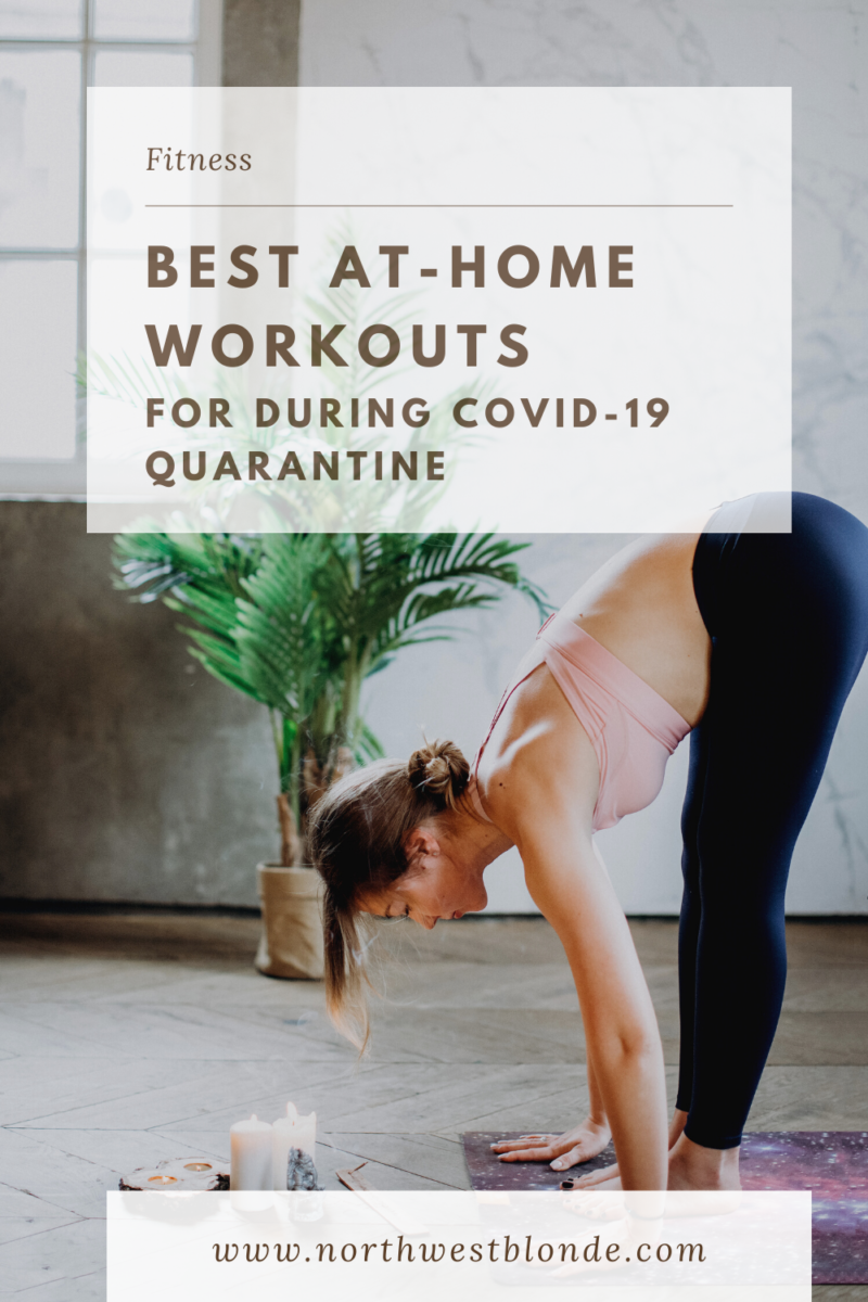 The Best Home Workouts for During Covid-19 Quarantine - Northwest Blonde